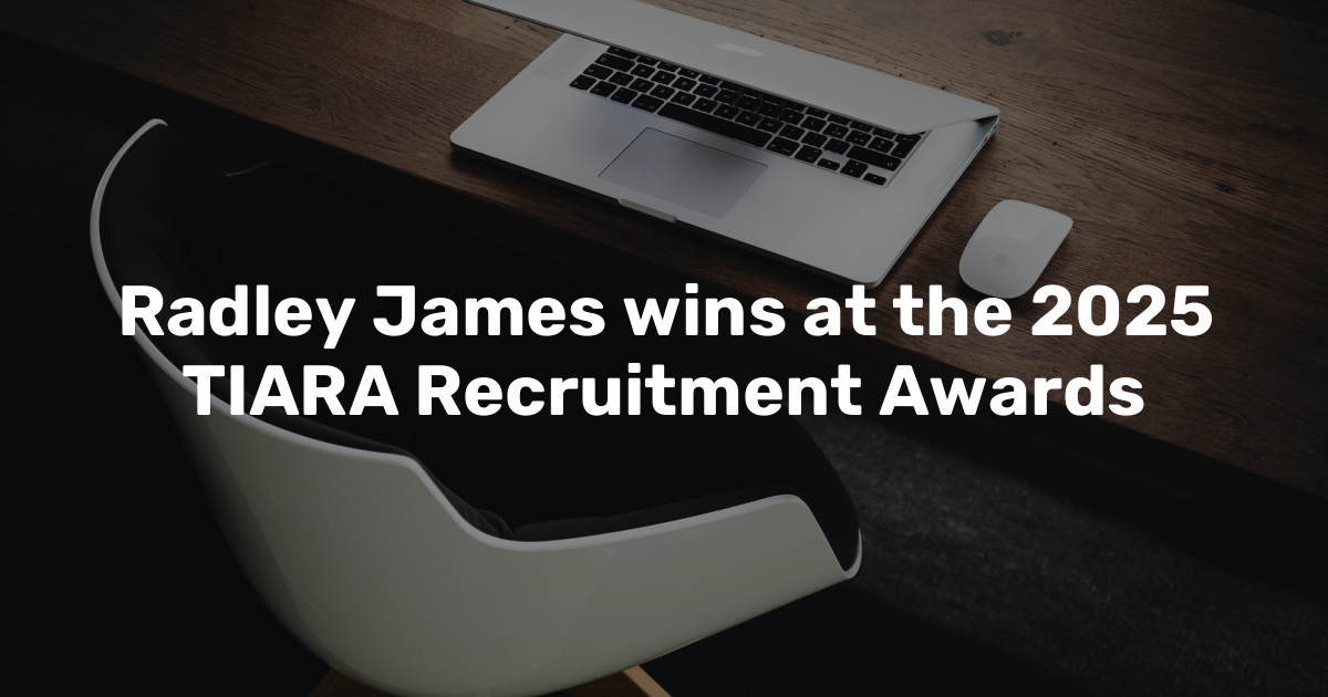 Radley James wins at the 2025 TIARA Recruitment Awards | Radley James